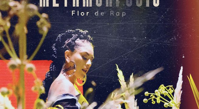 Flor de Rap estrena el video de su nuevo single "Metamorfosis"